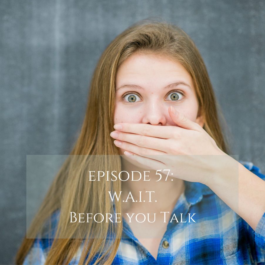 W.A.I.T. Before You Talk – Tina Gosney Coaching